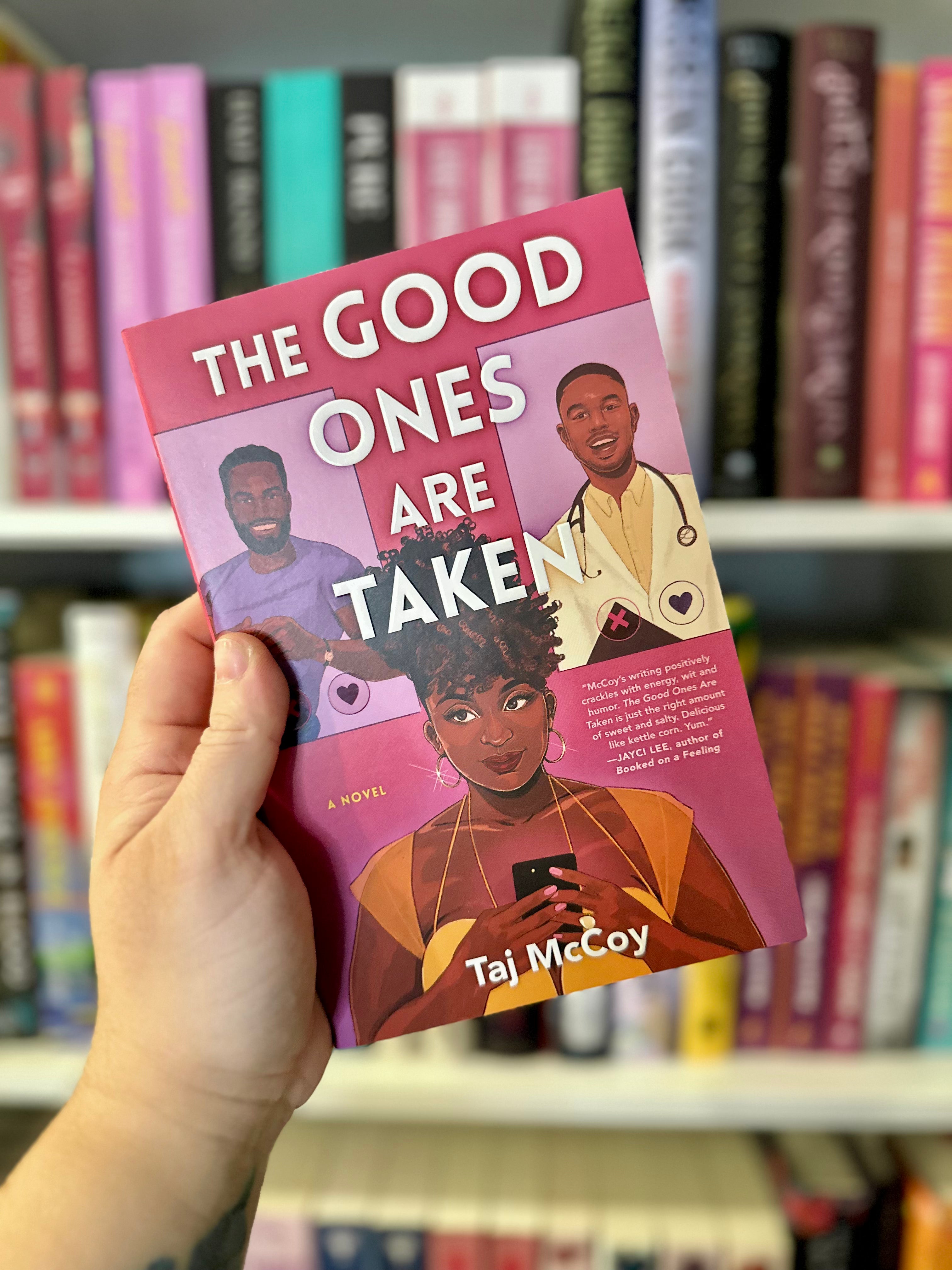 The Good Ones Are Taken by Taj McCoy (Damaged) – The Reading Nook Store